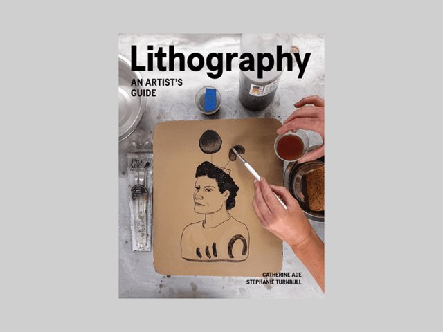 Lithography - An Artist's Guide - The Lemonade Press